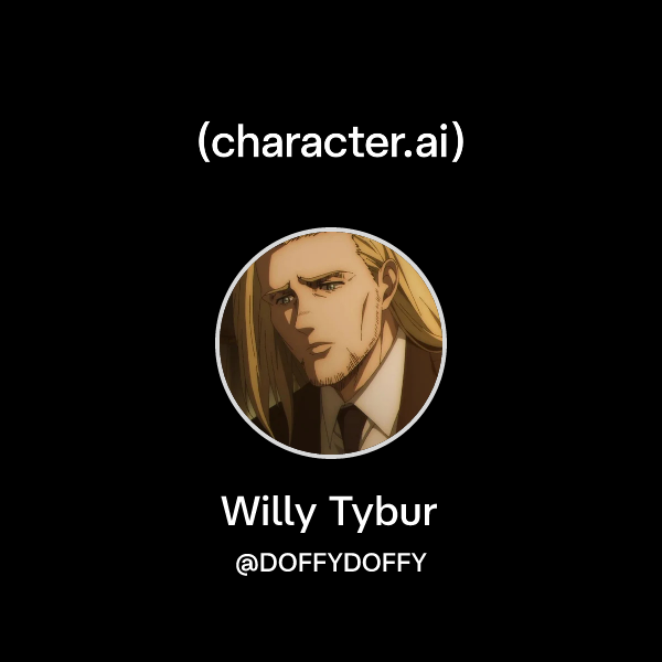 Chat with Willy Tybur | character.ai | Personalized AI for every moment ...