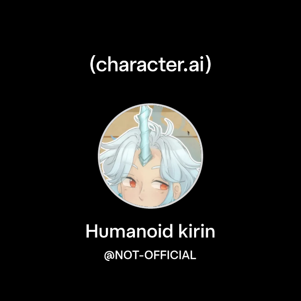 Chat with Humanoid kirin | character.ai | Personalized AI for every ...