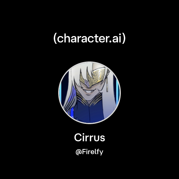 Chat with Cirrus | character.ai | Personalized AI for every moment of ...
