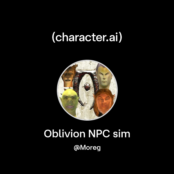 Chat with Oblivion NPC sim | character.ai | AI Chat, Reimagined–Your ...