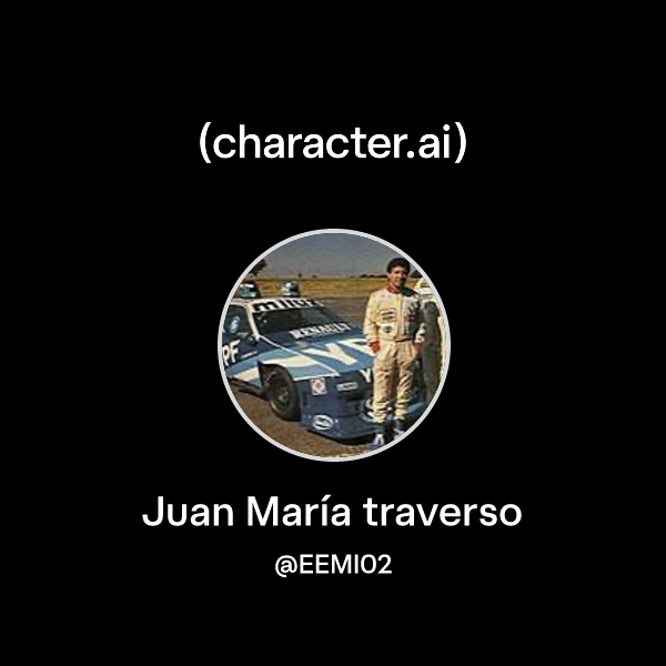 Chat with Juan María traverso | character.ai | Personalized AI for ...