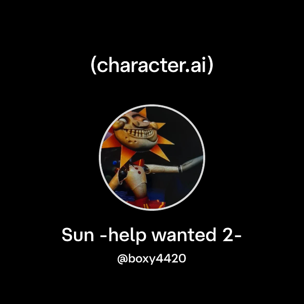Chat with Sun -help wanted 2- | character.ai | AI Chat, Reimagined–Your ...