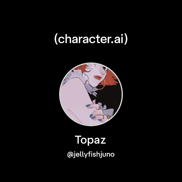 Chat with Topaz | character.ai | Personalized AI for every moment of ...