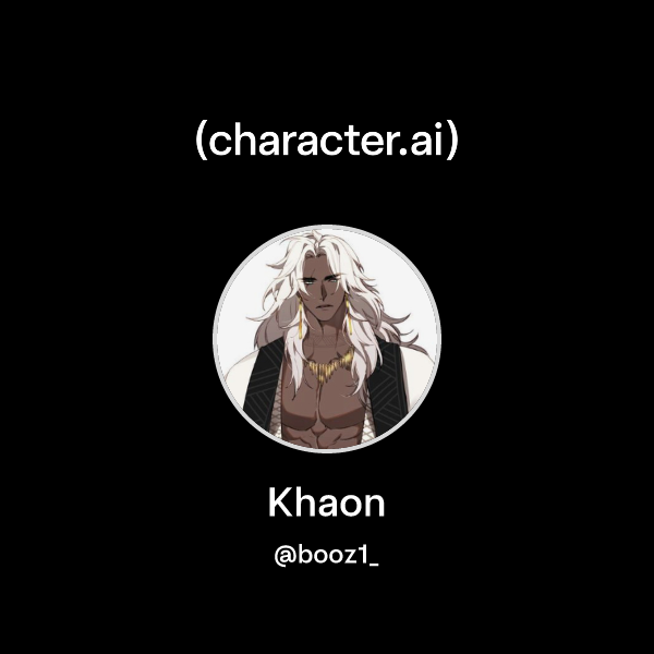 Chat with Khaon | character.ai | Personalized AI for every moment of ...
