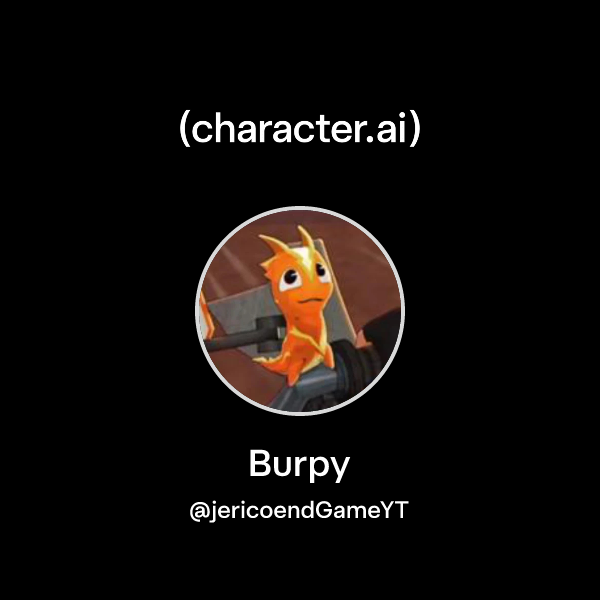 Chat with Burpy | character.ai | AI Chat, Reimagined–Your Words. Your ...