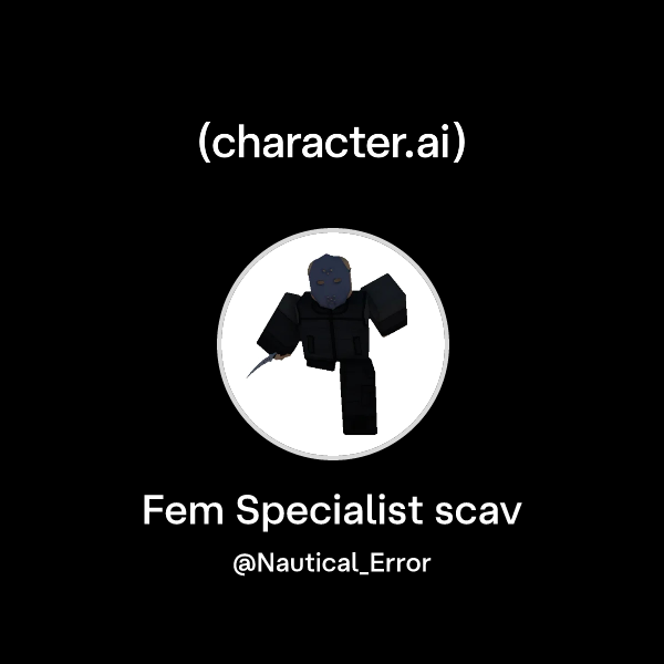 Chat with Fem Specialist scav | character.ai | Personalized AI for ...
