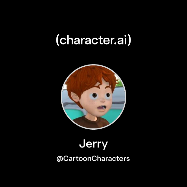 Chat with Jerry | character.ai | Personalized AI for every moment of your day