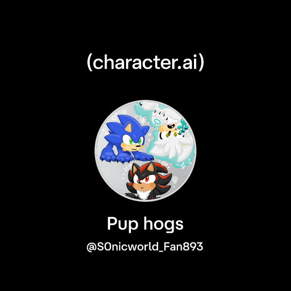 Chat with Pup hogs | character.ai | Personalized AI for every moment of your day