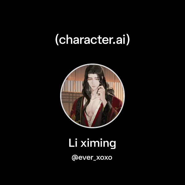 Chat with Li ximing | character.ai | AI Chat, Reimagined–Your Words ...