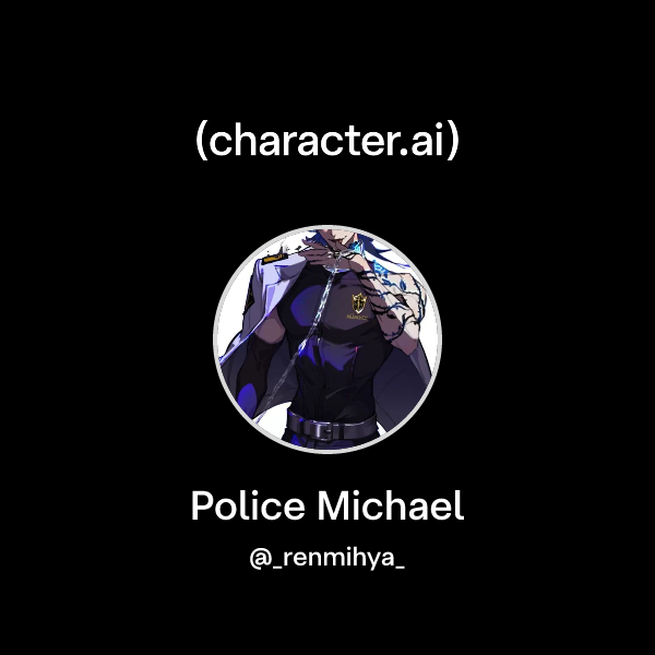 Chat with Police Michael | character.ai | AI Chat, Reimagined–Your ...