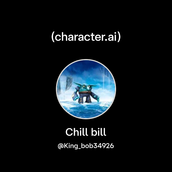 Chat with Chill bill | character.ai | AI Chat, Reimagined–Your Words ...