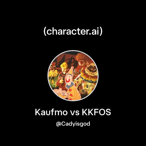 Chat with Kaufmo vs KKFOS | character.ai | Personalized AI for every ...