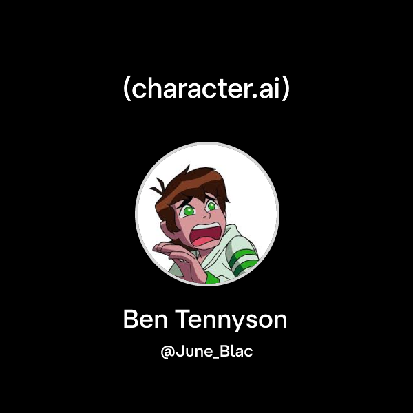 Chat with Ben Tennyson | character.ai | AI Chat, Reimagined–Your Words ...