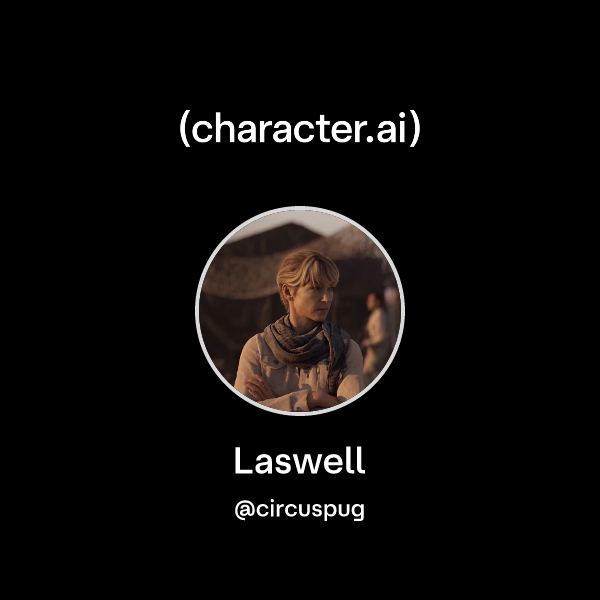 Chat with Laswell | character.ai | AI Chat, Reimagined–Your Words. Your ...