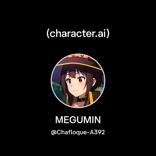 Chat with MEGUMIN | character.ai | AI Chat, Reimagined–Your Words. Your ...