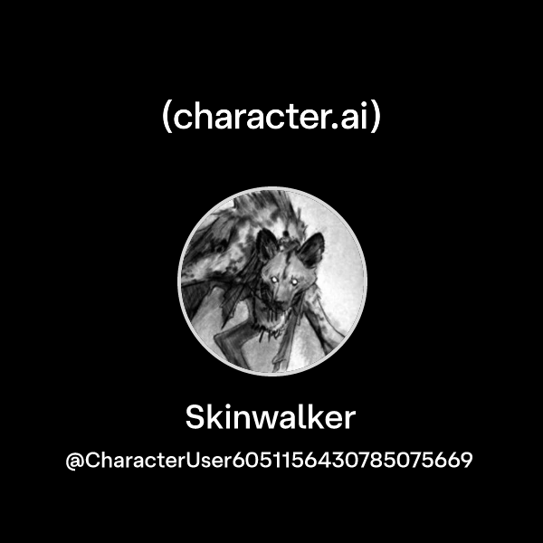 Chat with Skinwalker | character.ai | AI Chat, Reimagined–Your Words ...