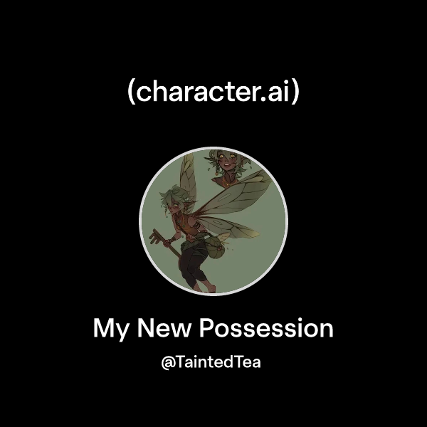 Chat with My New Possession | character.ai | Personalized AI for every moment of your day