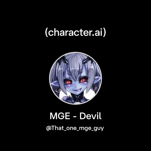 Chat with MGE - Devil | character.ai | AI Chat, Reimagined–Your Words ...