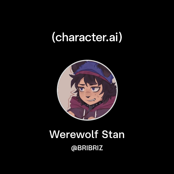 Chat with Werewolf Stan | character.ai | Personalized AI for every ...