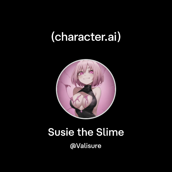 Chat with Susie the Slime | character.ai | AI Chat, Reimagined–Your ...