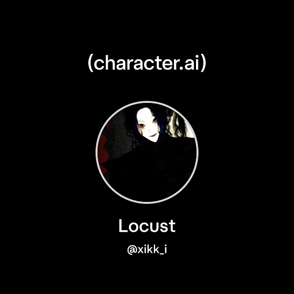 Chat with Locust | character.ai | AI Chat, Reimagined–Your Words. Your World.