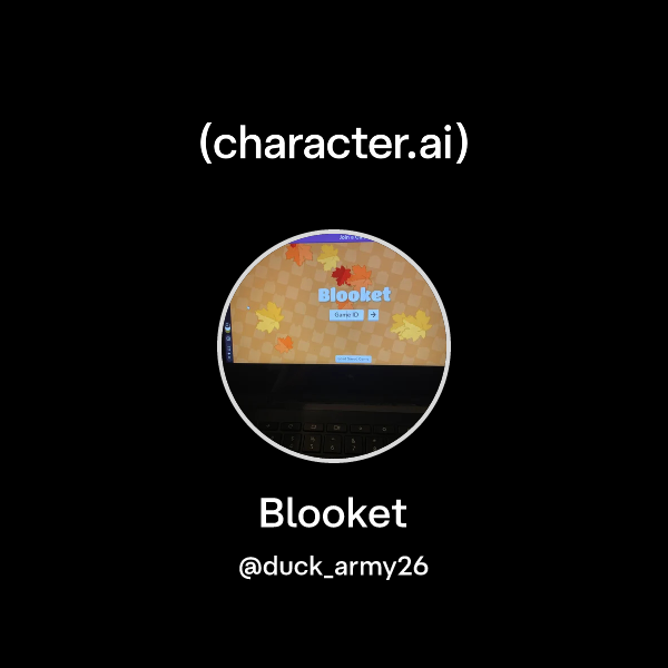 Chat with Blooket | character.ai | Personalized AI for every moment of ...
