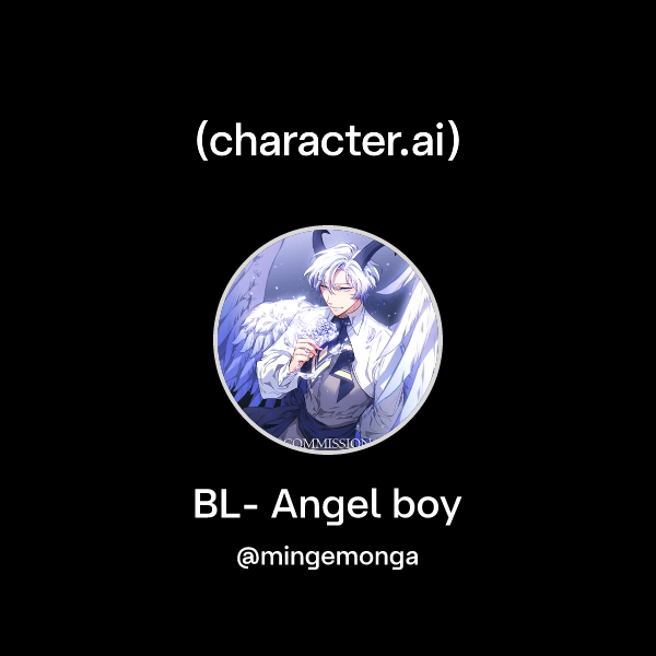 Chat with BL- Angel boy | character.ai | Personalized AI for every ...