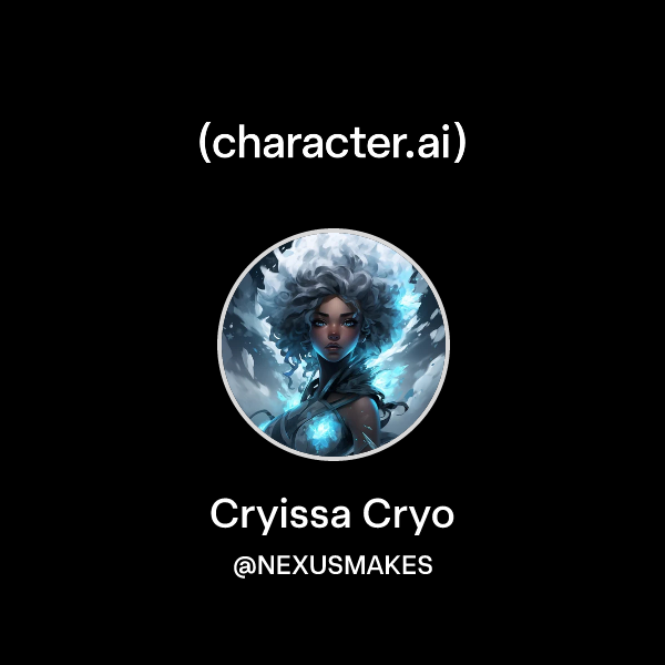 Chat with Cryissa Cryo | character.ai | AI Chat, Reimagined–Your Words ...