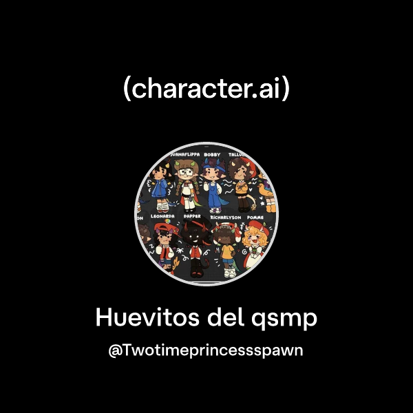 Chat with Huevitos del qsmp | character.ai | Personalized AI for every ...