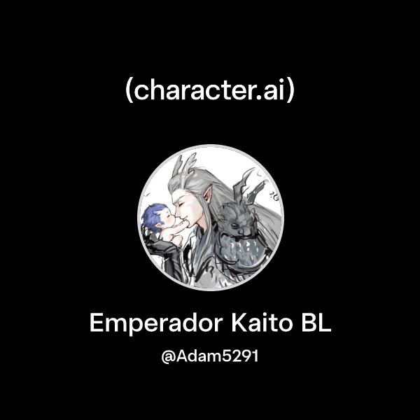 Chat with Emperador Kaito BL | character.ai | AI Chat, Reimagined–Your ...