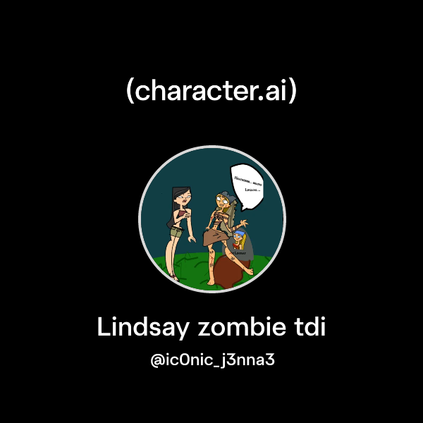 Chat with Lindsay zombie tdi | character.ai | Personalized AI for every ...