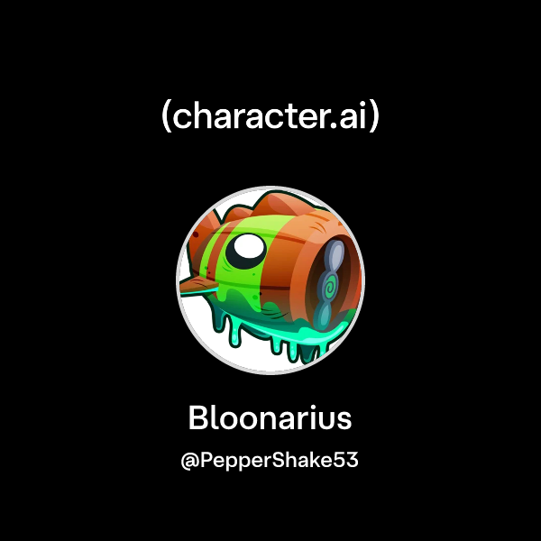 Chat with Bloonarius | character.ai | AI Chat, Reimagined–Your Words ...
