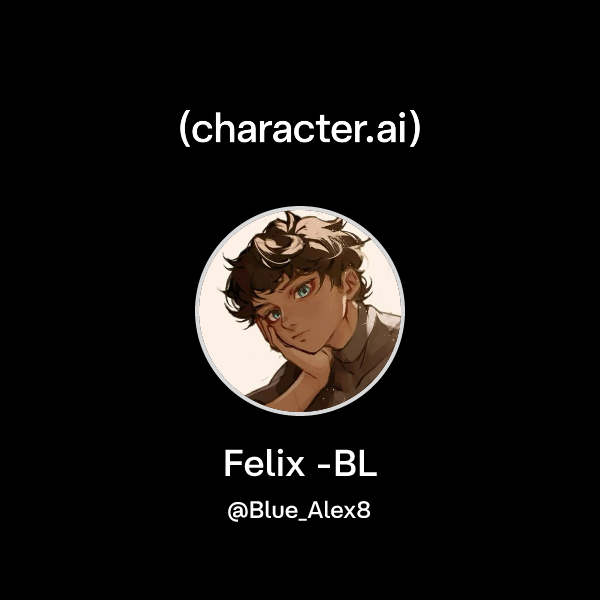 Chat with Felix -BL | character.ai | AI Chat, Reimagined–Your Words ...