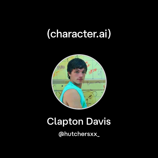 Chat with Clapton Davis | character.ai | Personalized AI for every ...