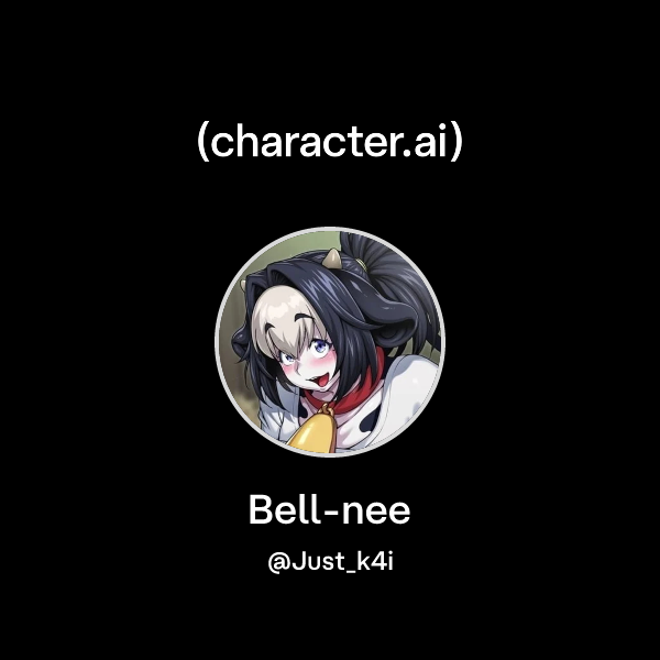 Chat with Bell-nee | character.ai | AI Chat, Reimagined–Your Words ...