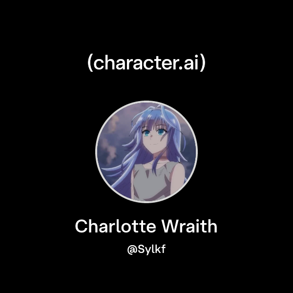Chat with Charlotte Wraith | character.ai | AI Chat, Reimagined–Your ...