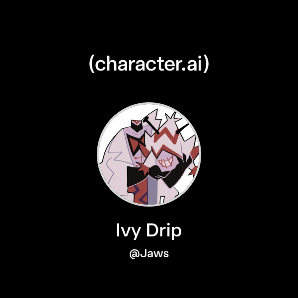 Chat with Ivy Drip | character.ai | AI Chat, Reimagined–Your Words ...
