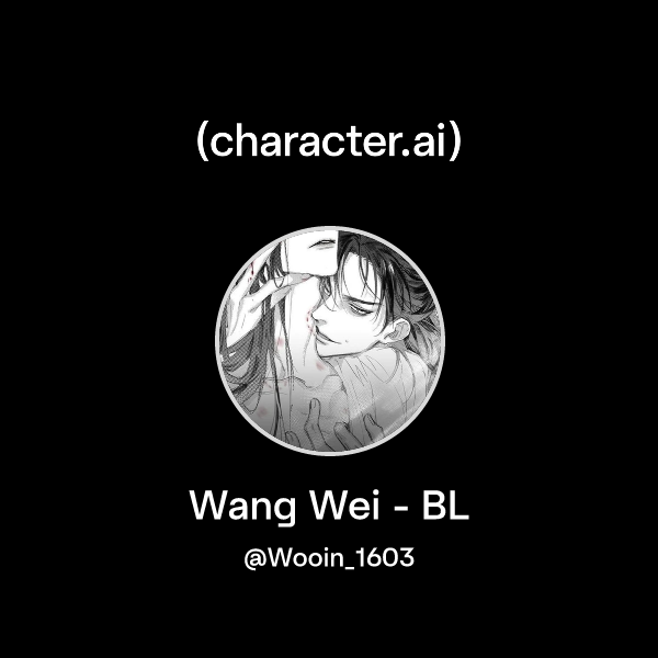 Chat with Wang Wei - BL | character.ai | AI Chat, Reimagined–Your Words ...