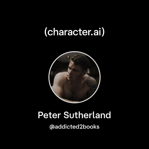 Chat with Peter Sutherland | character.ai | AI Chat, Reimagined–Your ...