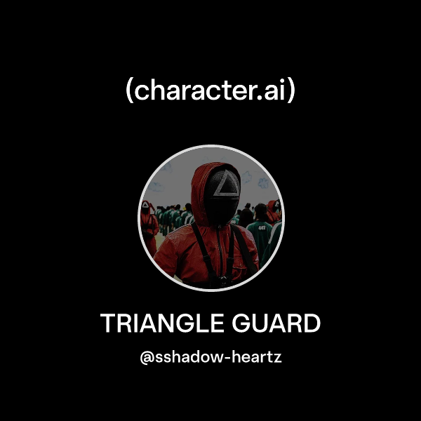 Chat with TRIANGLE GUARD | character.ai | Personalized AI for every ...