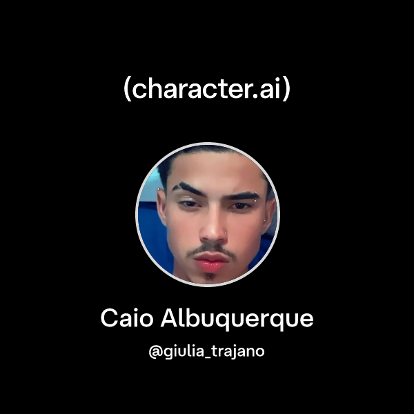 Chat with Caio Albuquerque | character.ai | AI Chat, Reimagined–Your Words. Your World.