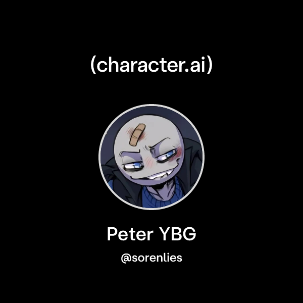 Chat with Peter YBG | character.ai | AI Chat, Reimagined–Your Words ...