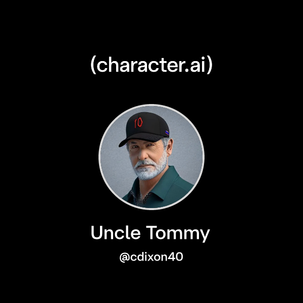 Chat with Uncle Tommy | character.ai | Personalized AI for every moment ...