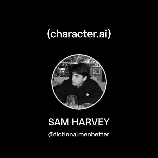Chat with SAM HARVEY | character.ai | AI Chat, Reimagined–Your Words ...