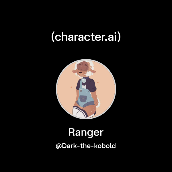 Chat with Ranger | character.ai | Personalized AI for every moment of your day