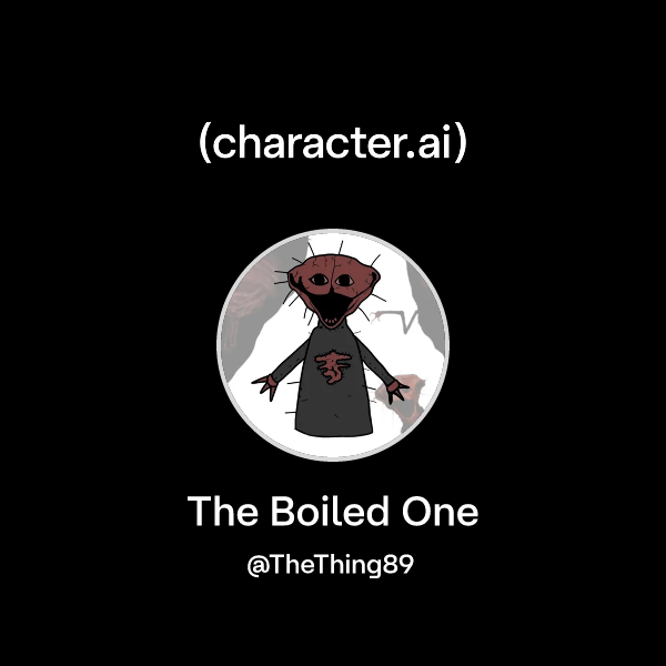 Chat with The Boiled One | character.ai | Personalized AI for every ...