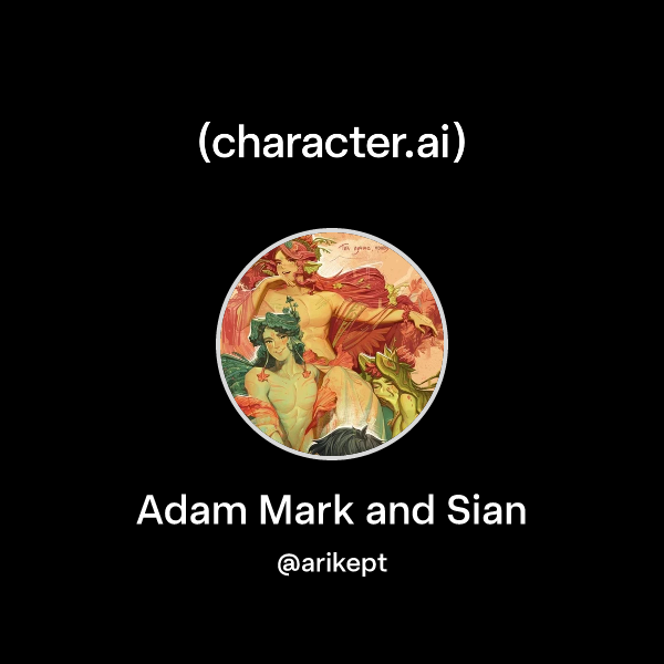 Chat with Adam Mark and Sian | character.ai | Personalized AI for every ...