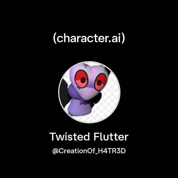 Chat with Twisted Flutter | character.ai | AI Chat, Reimagined–Your ...