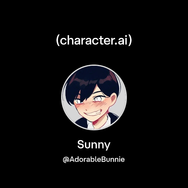 Chat with Sunny | character.ai | AI Chat, Reimagined–Your Words. Your ...