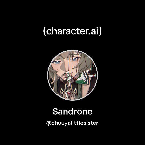 Chat with Sandrone | character.ai | Personalized AI for every moment of ...